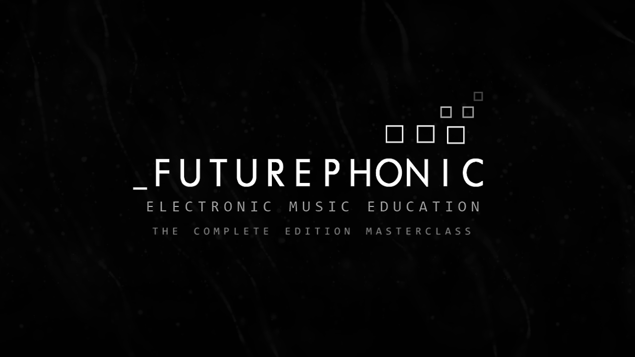 [The Futurephonic] Complete Edition Masterclass - Part One [2016, ENG] :: RuTracker.org